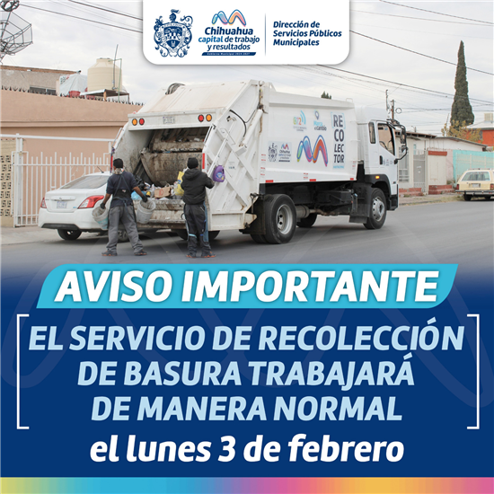 Servicio de Recolección de Basura Operará con Normalidad el 3 de Febrero. | La Voz de Chihuahua